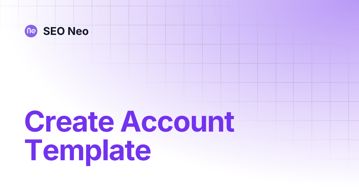 Create Account Template | SEO Neo