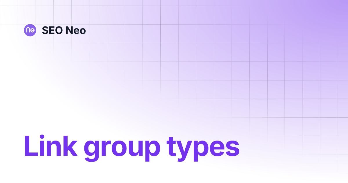 Link group types | SEO Neo