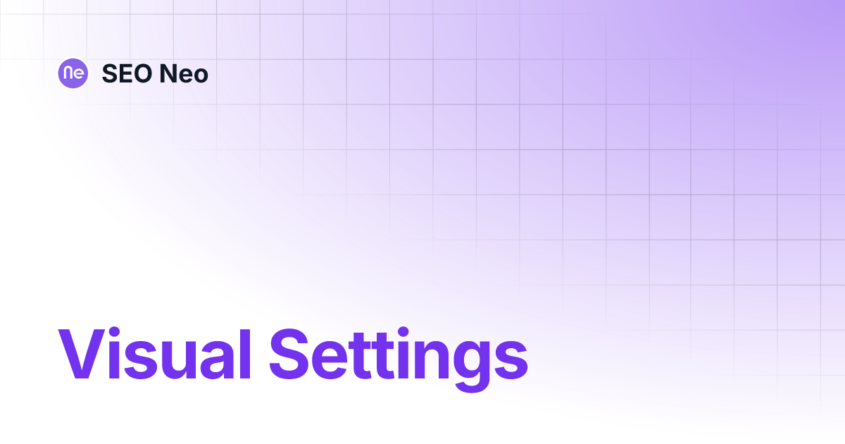 Visual Settings | SEO Neo